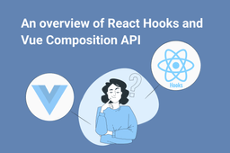 An overview of React Hooks and Vue Composition App Program Interface
