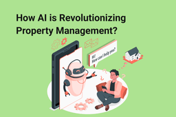 Unleashing the Power of AI: Revolutionizing Property Management