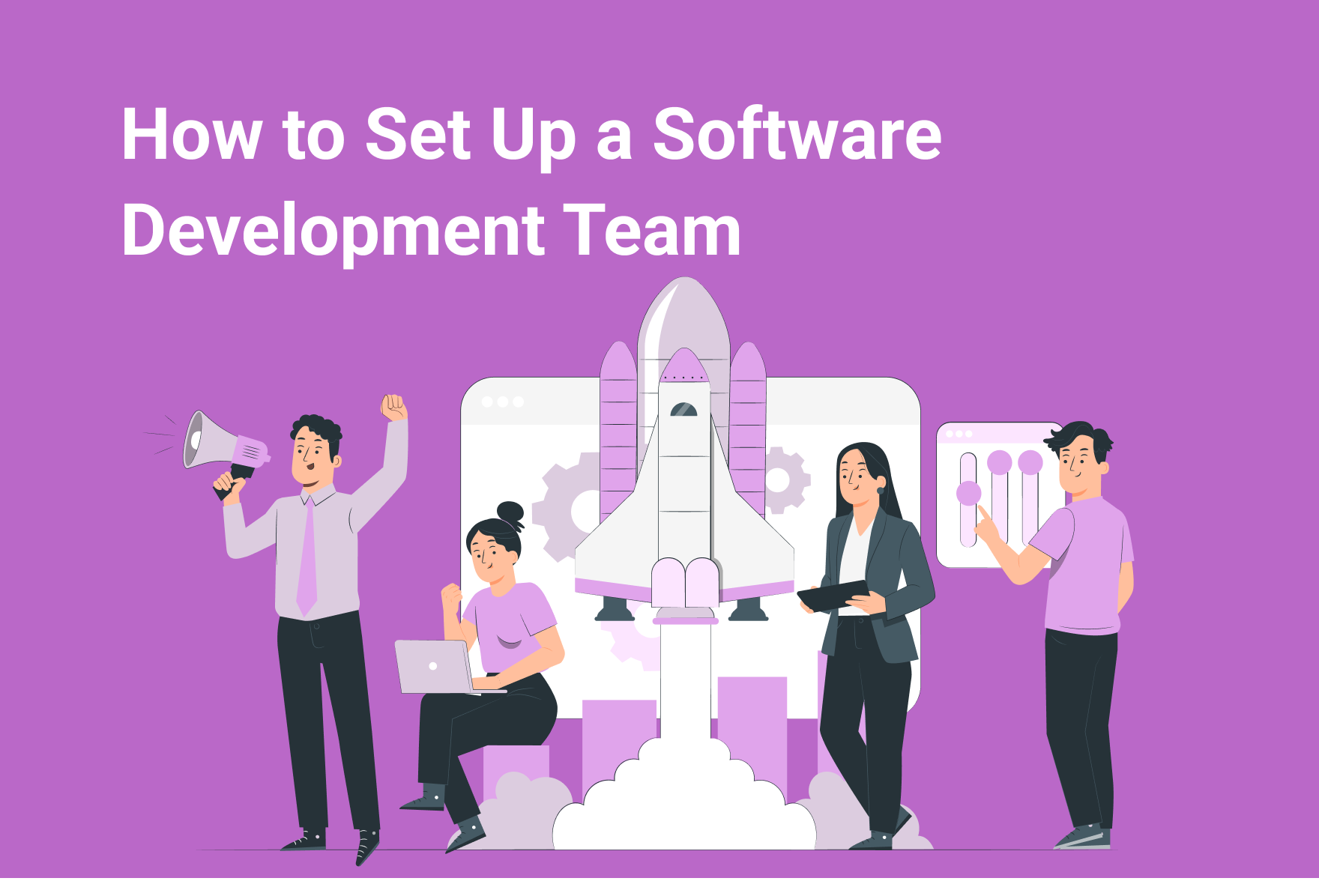 How to assemble a software development team